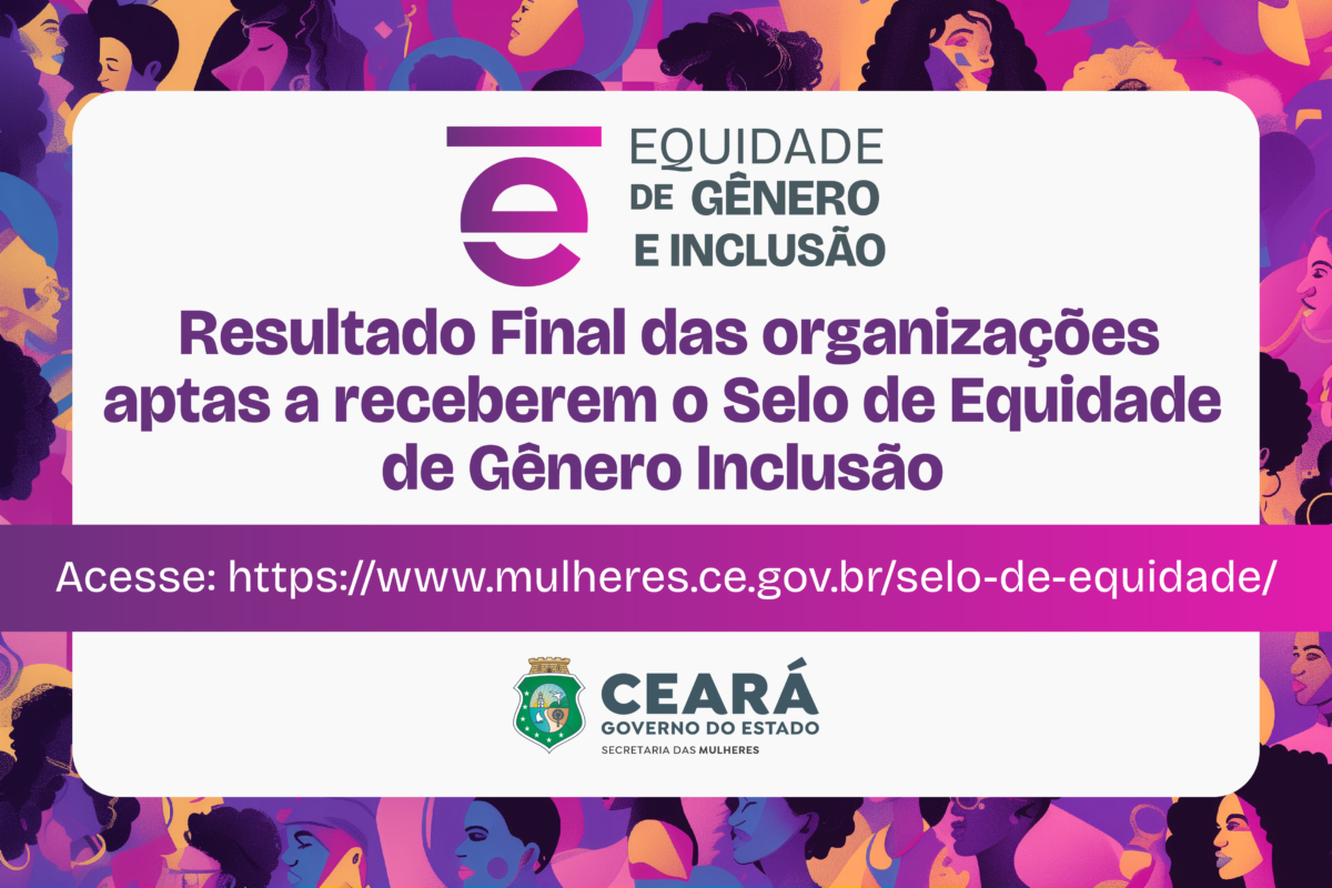 Resultado Final para o Selo de Equidade de Gênero e Inclusão Biênio ...